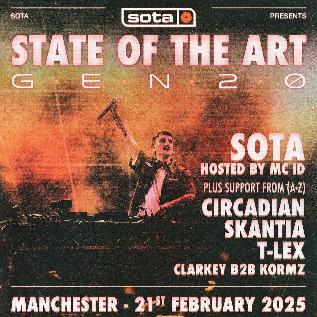 SOTA Presents: STATE OF THE ART: GEN 2.0 - MANCHESTER, Nowhere ...