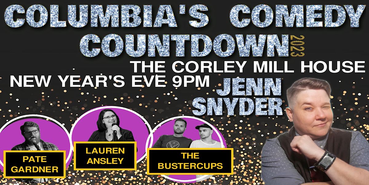 Columbias Comedy Countdown at Corley Mill, Corley Mill House & Gardens ...