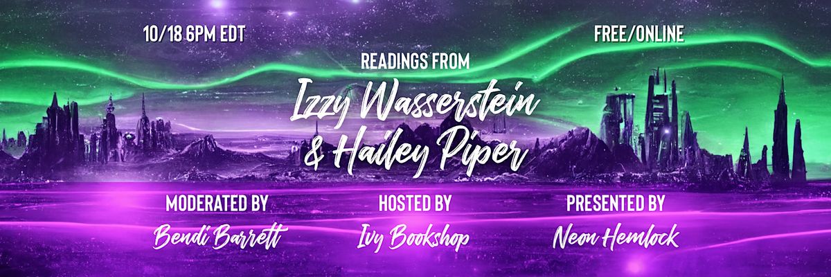 Izzy Wasserstein and Hailey Piper (In Conversation with Bendi Barrett ...