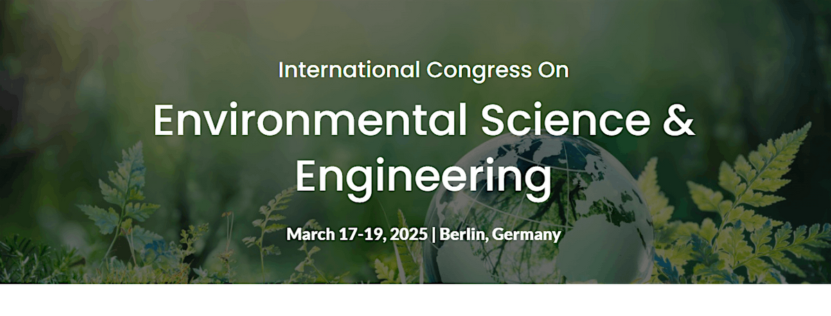 International Congress on Environmental Science & Engineering, Berlin ...