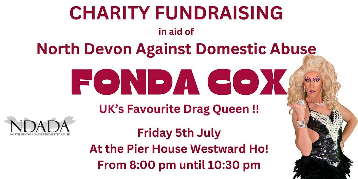 Charity Drag Show with Fonda Cox in aid of North Devon Against Domestic ...