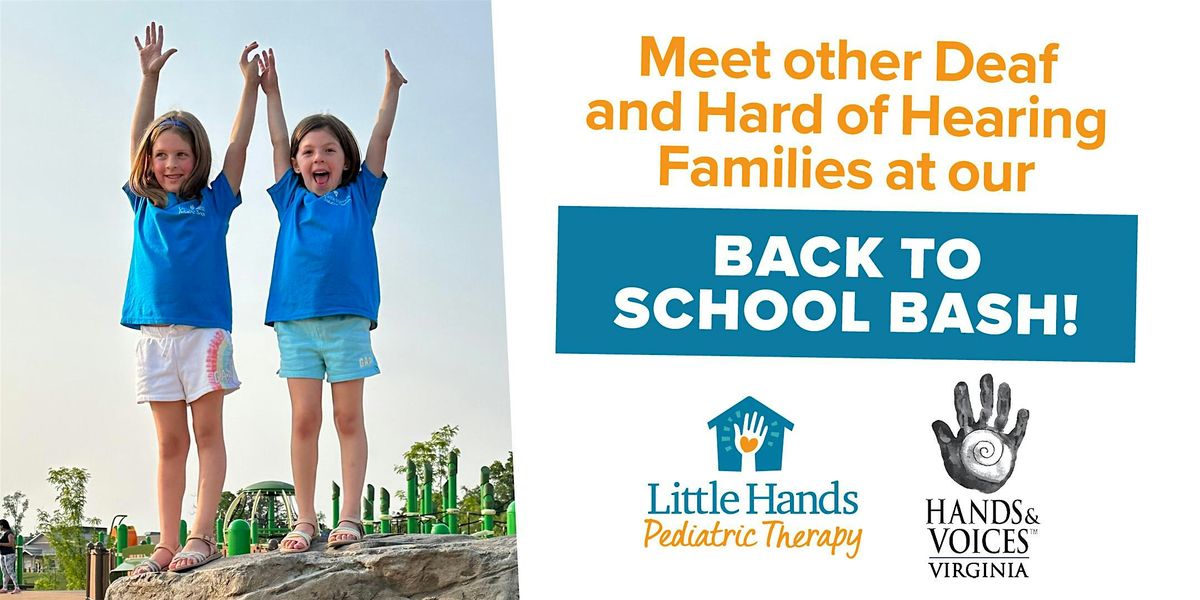 Back to School Bash w/ Little Hands Pediatric and VA Hands & Voices ...