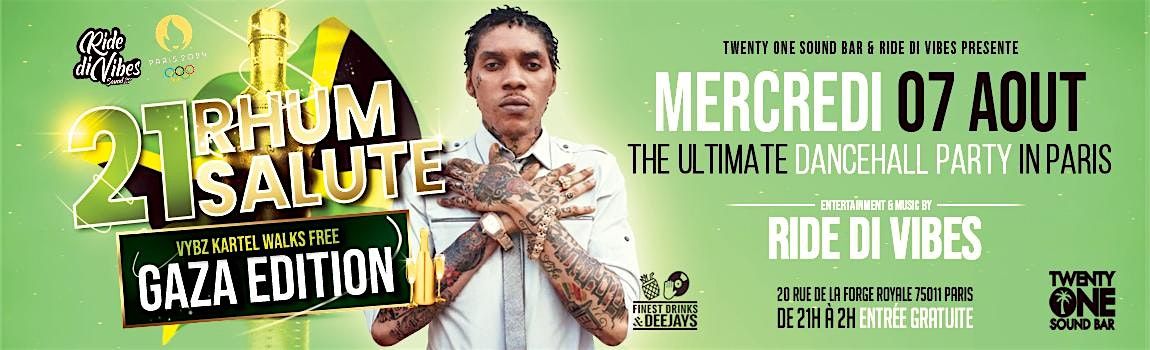 21 Rhum Salute - The Ultimate Dancehall Party In Paris - Gaza Edition ...