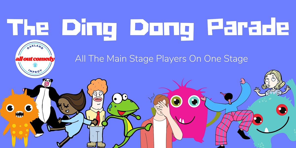 The Ding Dong Parade, All Out Comedy Theater-Improv Classes and Comedy ...