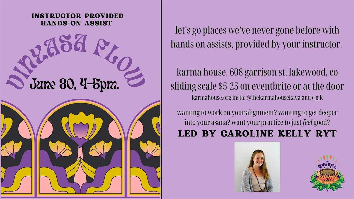 Vinyasa Yoga with Hands-On Assists, The Karma House, Lakewood, 30 June ...
