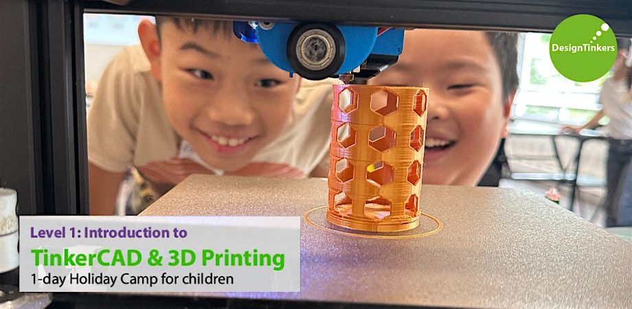 Level 1: Introduction to TinkerCAD + 3D Printing (19 Nov), Agora ...