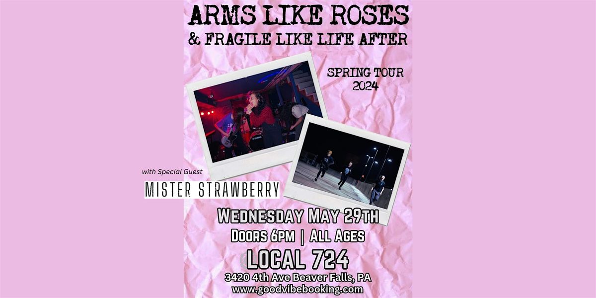 Arms Like Roses, Fragile Like Life After & Mister Strawberry LIVE ...