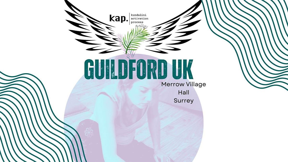 KAP Open Class Guildford - Kundalini Activation Process, Merrow Village ...
