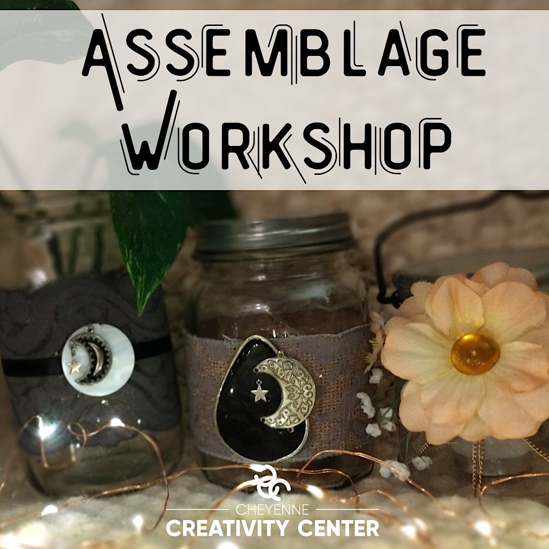 Assemblage Workshop, Cheyenne Creativity Center, 9 November 2023 | AllEvents.in