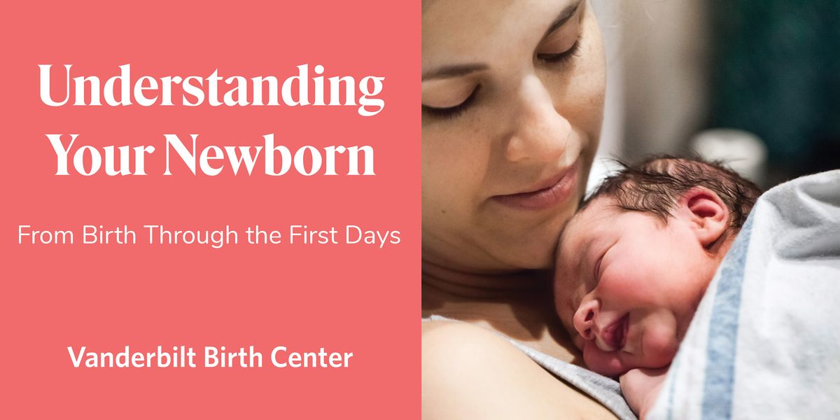 Understanding Your Newborn Virtual Class, January 25 2023 | Online ...