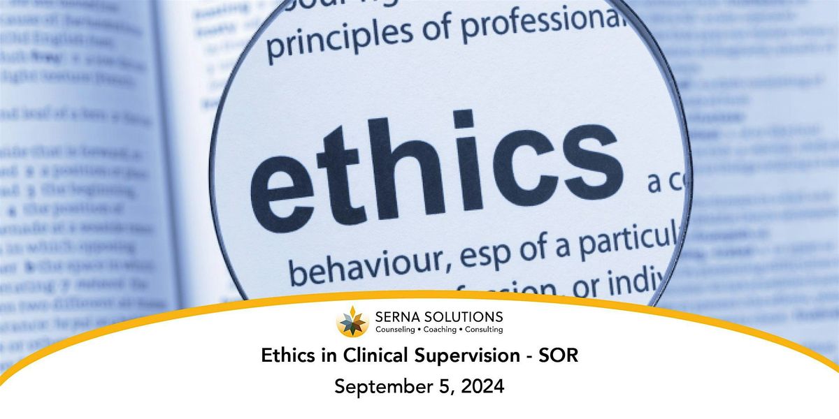 Ethics in Clinical Supervision - SOR, CNM Workforce Training Center ...