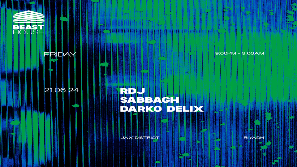 Beast House in Riyadh | JUN 21, BEAST HOUSE, Riyadh, 21 June to 22 June ...