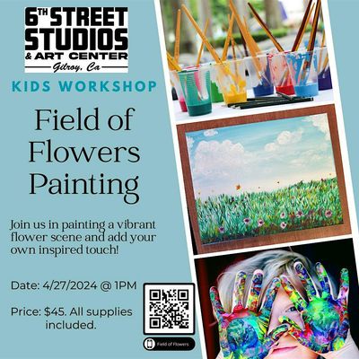 Field of Flowers Painting, 6th Street Studios and Art Center, Gilroy ...