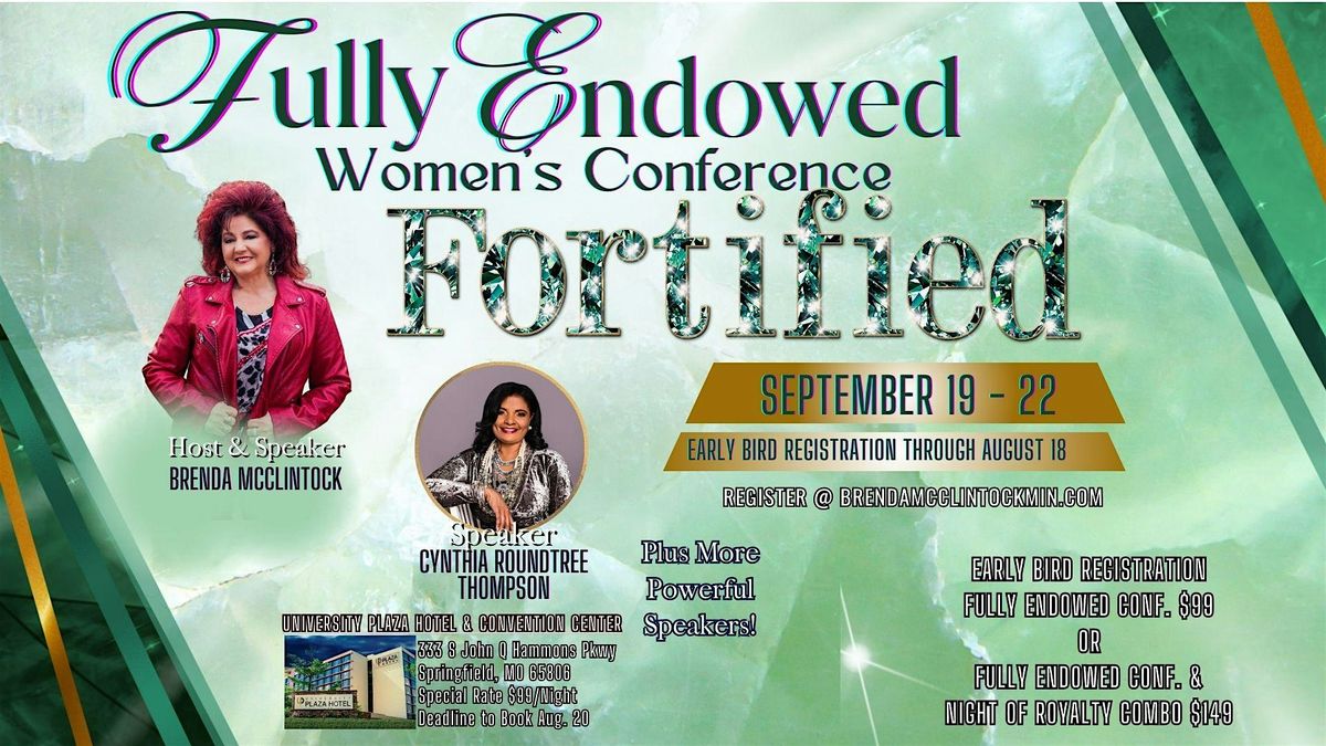 Fully Endowed Womens Conference "Fortified", University Plaza Hotel ...