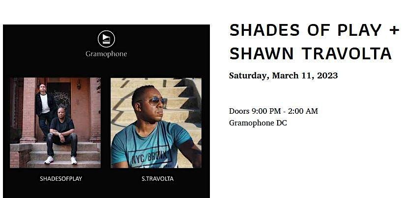 Shades Of Play & Shawn Travolta @ Gramophone DC (House, Deep-Tech ...