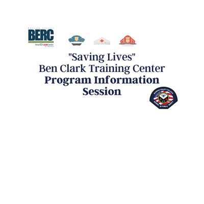 "Saving Lives" Ben Clark Training Center Information Session, Moreno ...