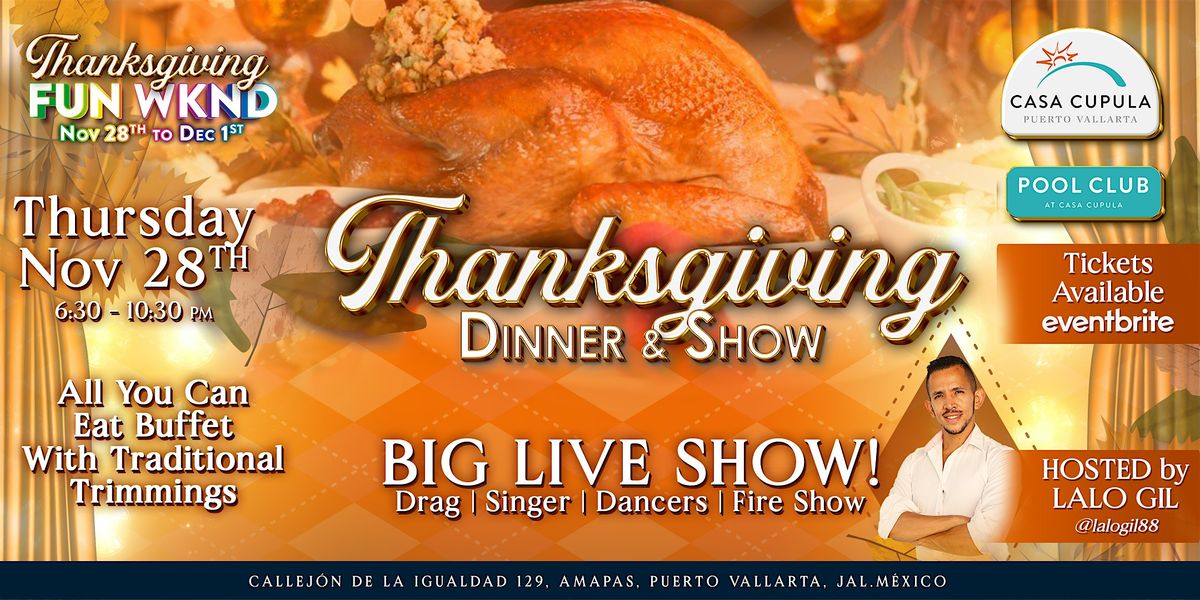 Thanksgiving Dinner & Show at Pool Club PV by Casa Cupula, Casa Cupula ...