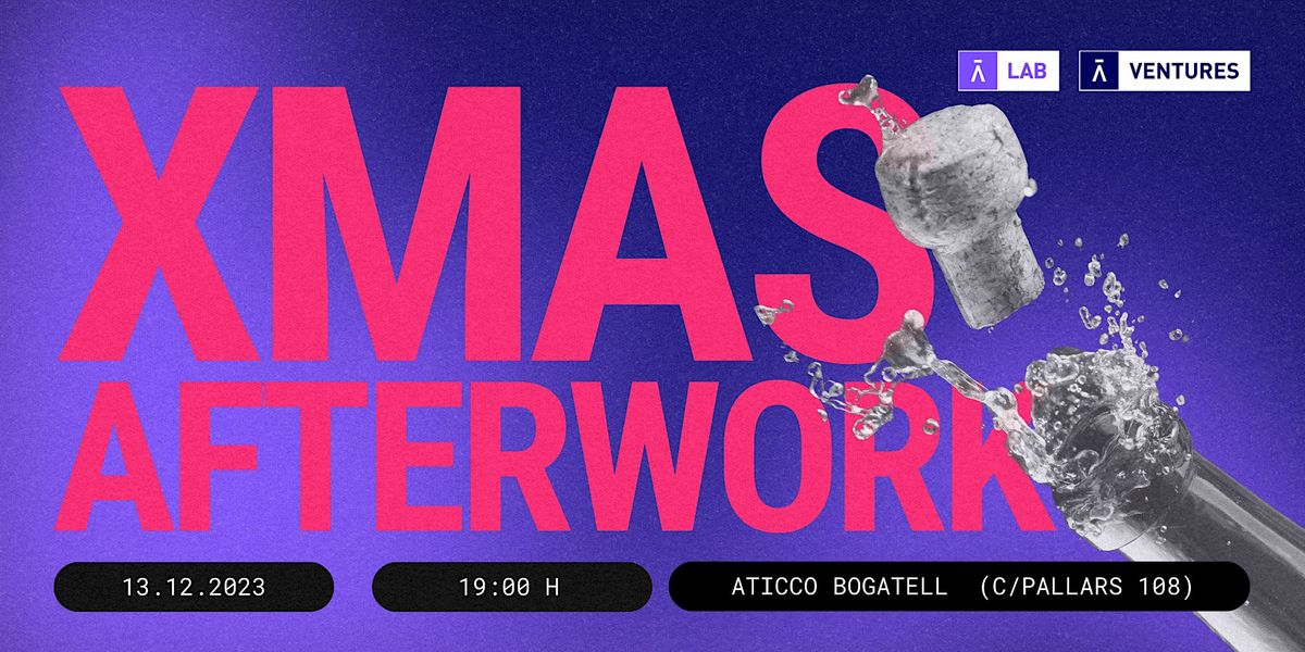 Xmas Afterwork Lab&Ventures, Aticco Bogatell, Barcelona, 13 December 2023 | AllEvents