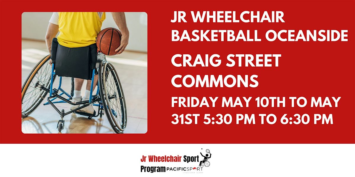 Jr Wheelchair Basketball Oceanside, Craig Street Commons, Parksville ...