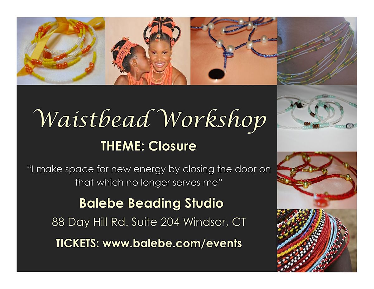 Waistbead Workshop - "Closure", Balebe Beading Studio, Windsor ...