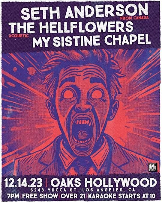 Live! Seth Anderson + The Hellflowers + My Sistine Chapel, The Oaks ...