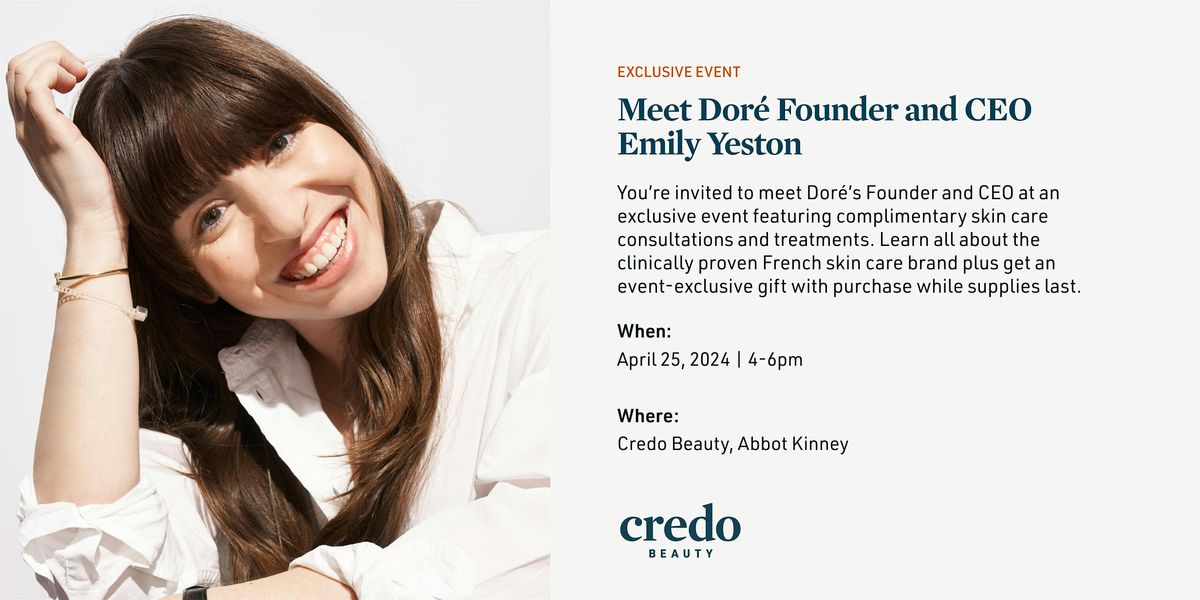 Meet Doré Founder and CEO Emily Yeston - Credo Beauty Abbot Kinney ...