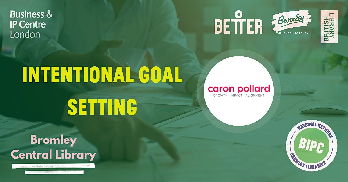 Intentional Goal Setting (That You Can Actually Action), Central ...
