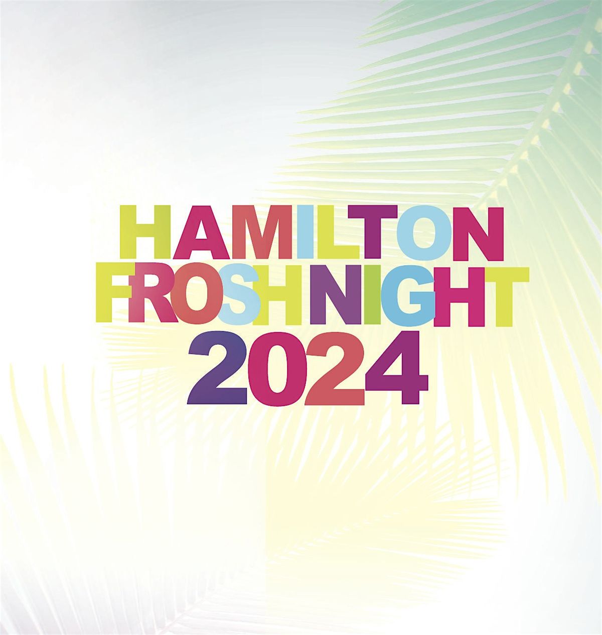 HAMILTON FROSH NIGHT 2024 | OFFICIAL MEGA PARTY!, Hamilton, 6 September ...