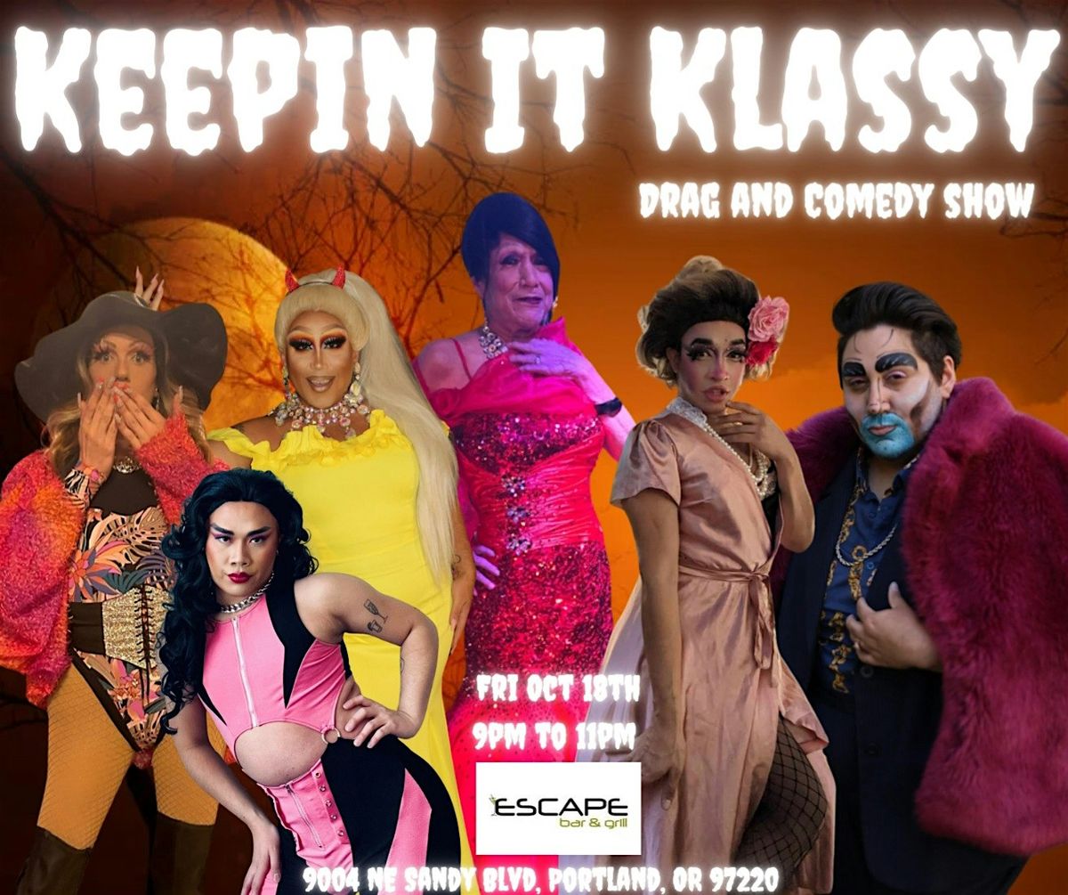 Keepin It Klassy Drag & Comedy Show, Escape Bar & Grill, Portland, 18 ...