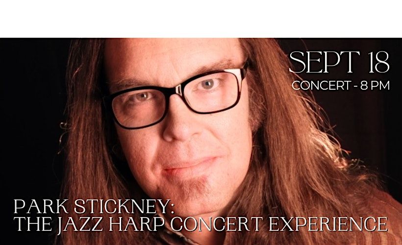 Park Stickney: The Jazz Harp Concert, Skandia Hall, Pasadena, 18 ...