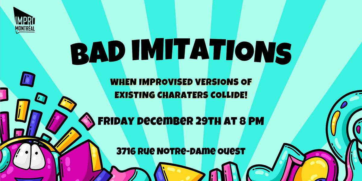 Bad Imitations, Impro Montréal / Montreal Improv, 29 December 2023 ...