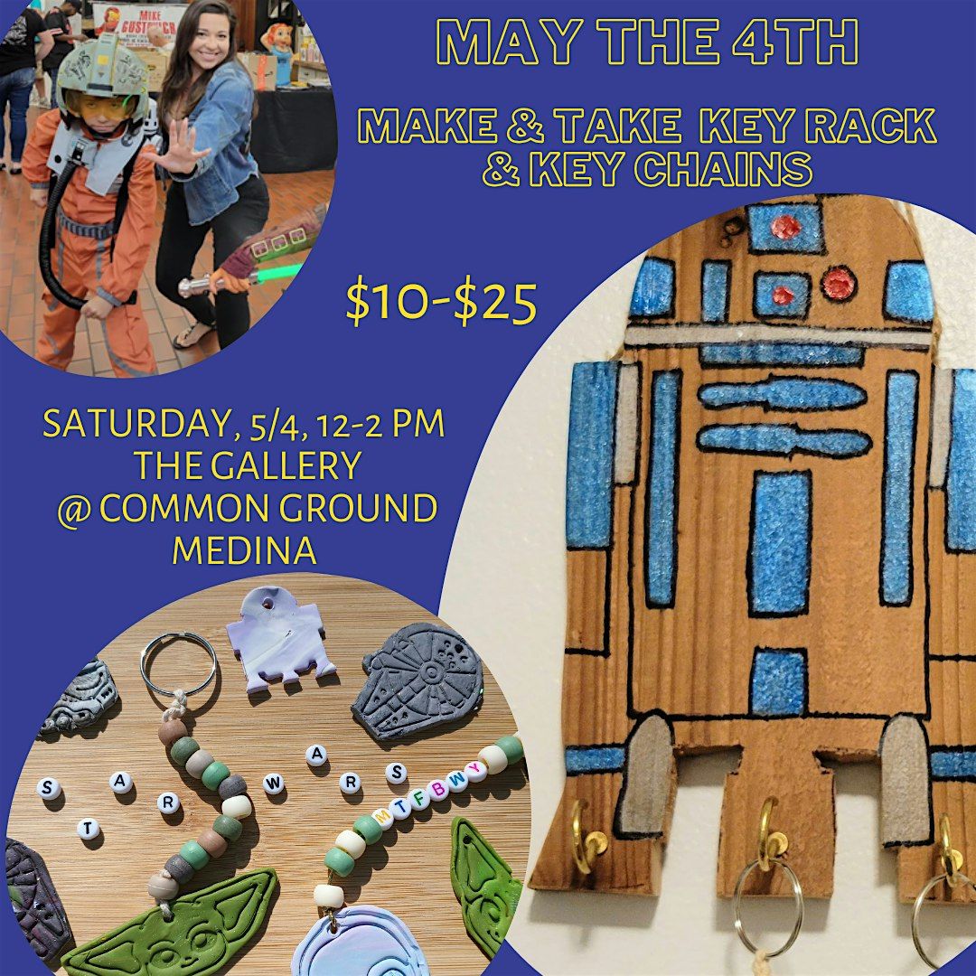 May the 4th Make & Take Key Racks & Key Chains, The Common Ground ...