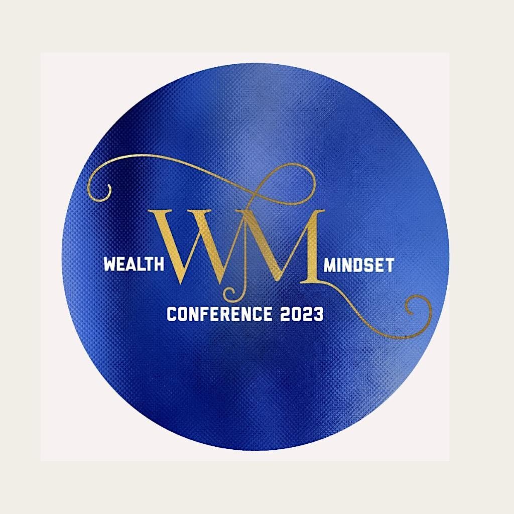 2023 Wealth Mindset conference Las Vegas, 16 April 2023 | AllEvents.in