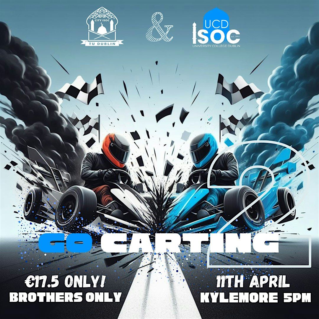 Brothers Go Carting Only TUD students, Kylemore Karting, 11 April 2024 | AllEvents