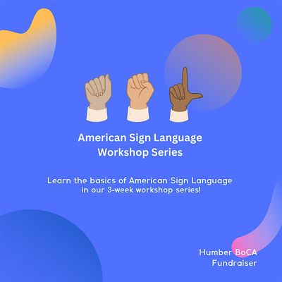 American Sign Language (ASL) Workshop Series, Humber College, Toronto ...