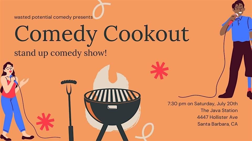 Comedy Cookout: A Stand up Comedy Show, Java Station, Santa Barbara, 20 ...