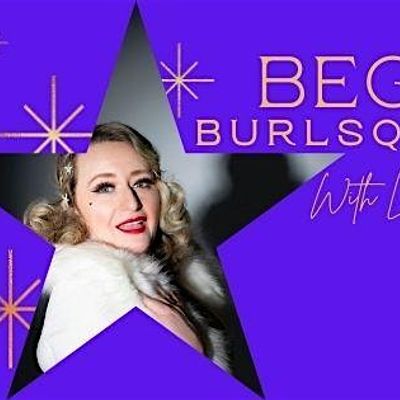 Beginner Burlesque Teaser with LeTabby Lexington in July, CEAPAC ...