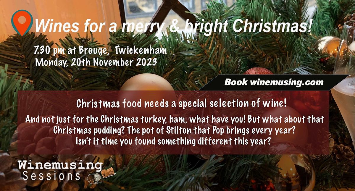 Winemusing Session: Wines for the Christmas & Holidays!, Brouge, Twickenham, 20 November 2023 ...
