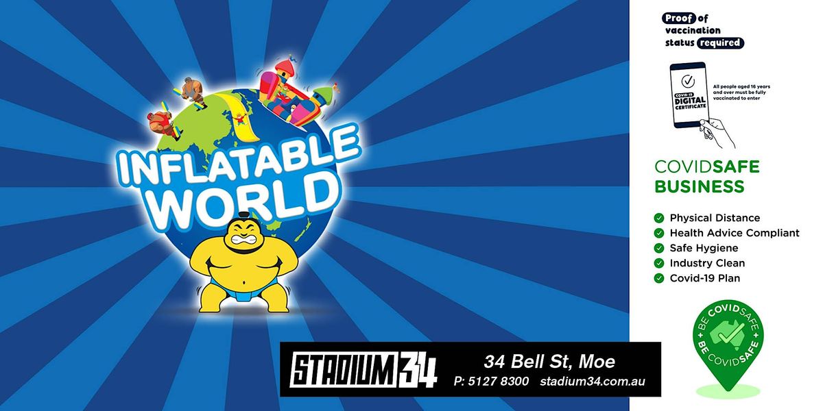 INFLATABLE WORLD GIPPSLAND - Session Tickets, STADIUM 34, Moe, 20 May ...