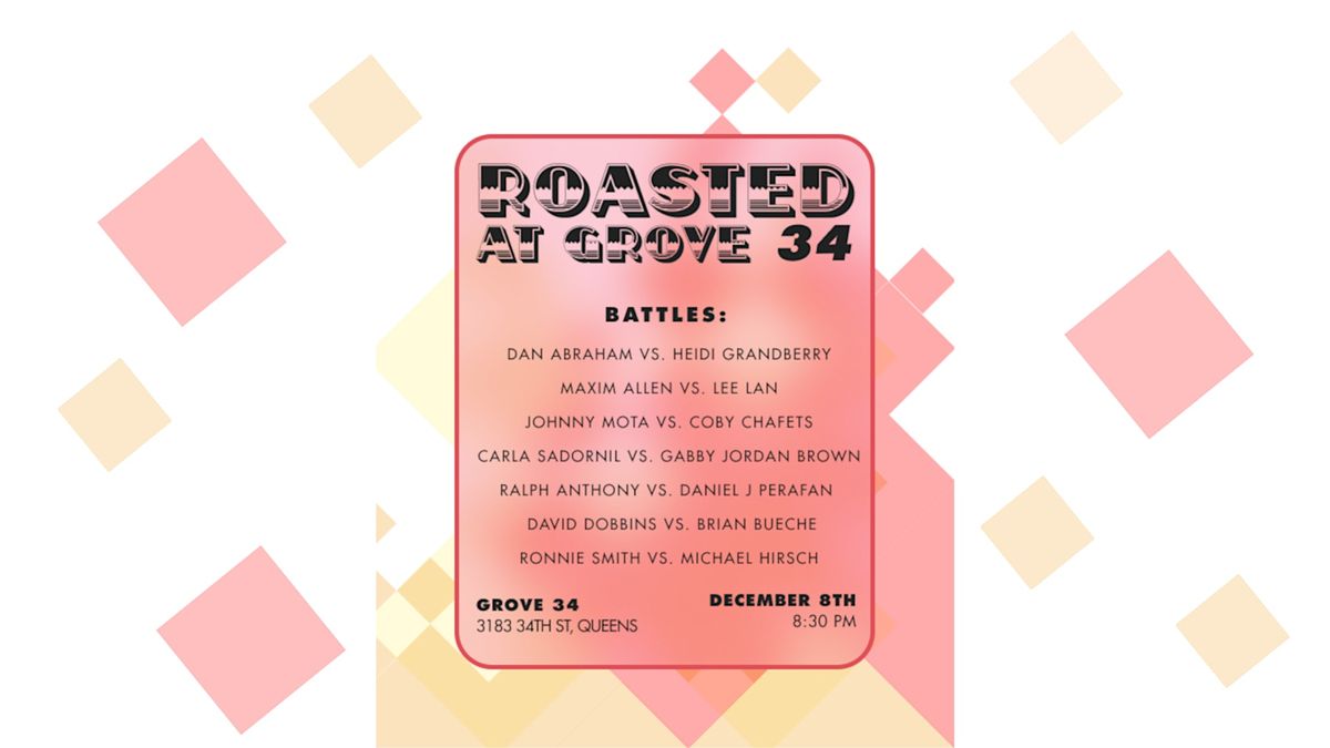 Roasted A Hilarious And Brutal Roast Battle Grove 34 Queens