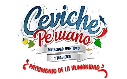 CELEBRATING DIVERSITY, IDENTITY AND TRADITION OF THE PERUVIAN CEVICHE ...