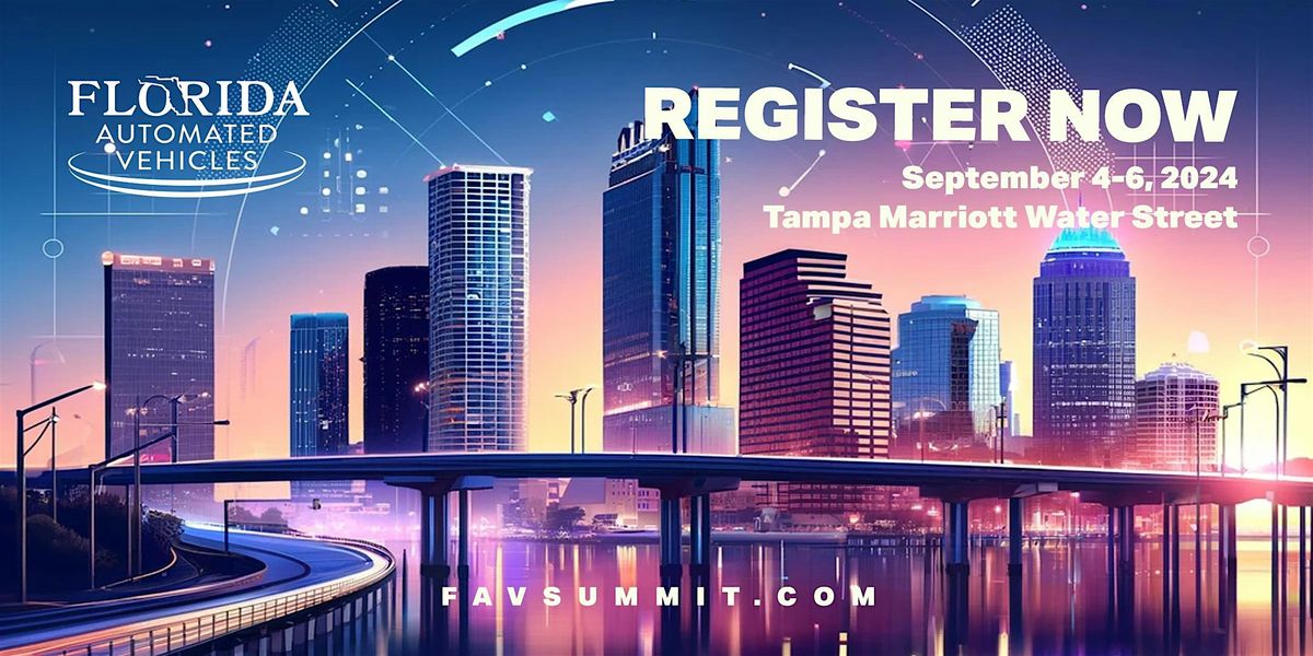 2024 Florida Automated Vehicles Summit, Tampa Marriott Water Street, 4 ...