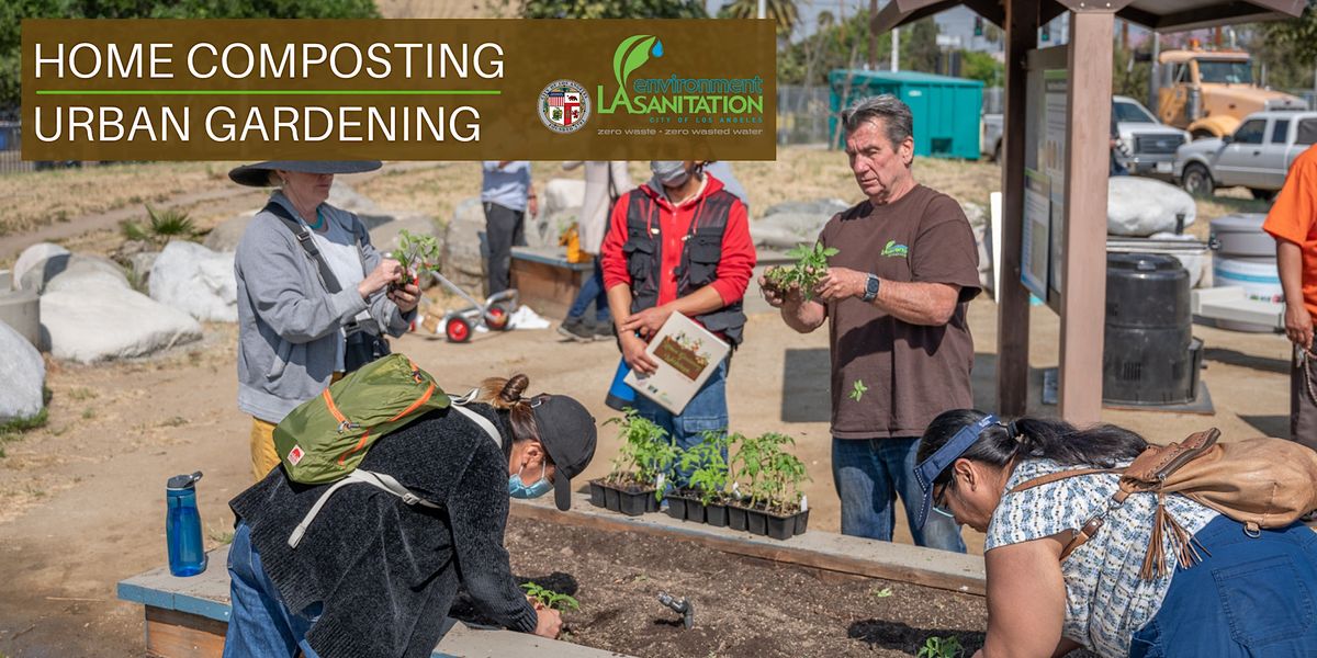 FREE Home Composting & Urban Gardening Workshops - South LA Wetlands ...