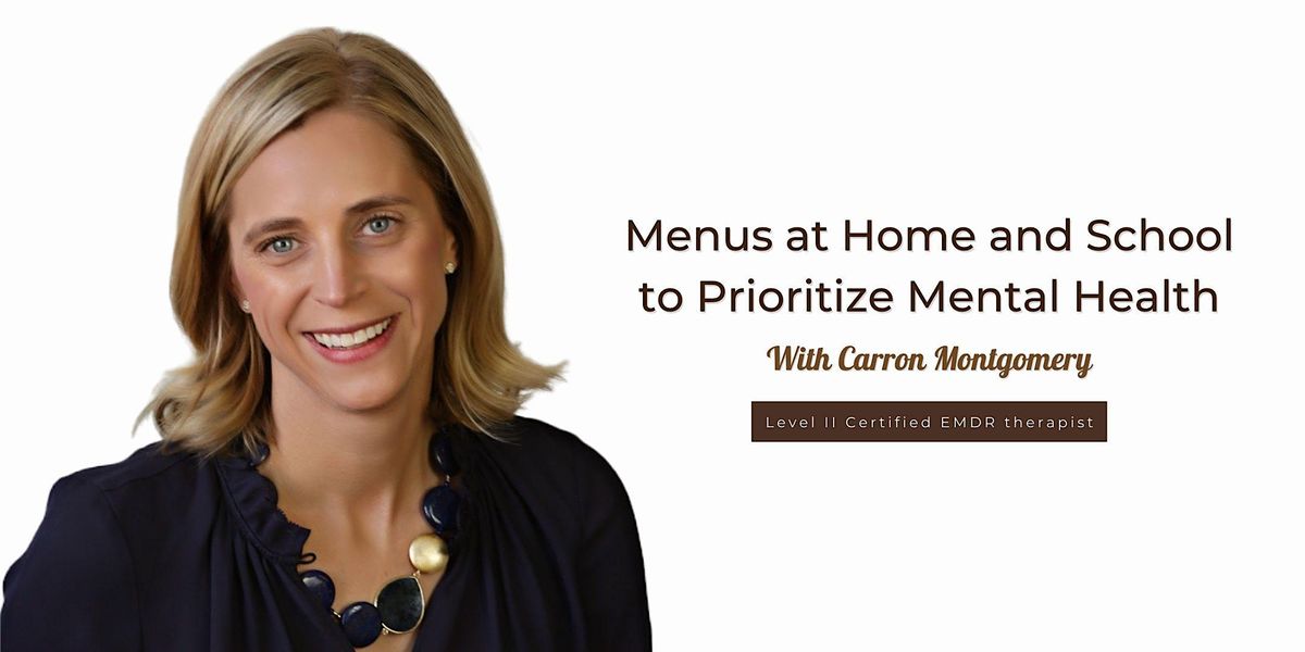 Menus at Home and School to Prioritize Mental Health with Carron ...