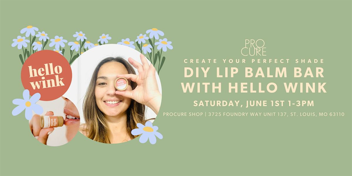 DIY Lip Balm Bar with Hello Wink, Procure by The Women's Creative, St ...