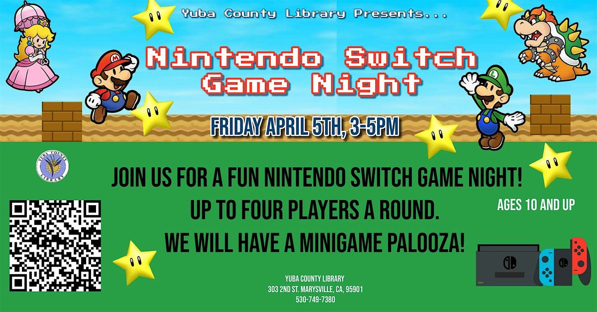 Nintendo Switch Game Night, Yuba County Library, Marysville, 5 April ...