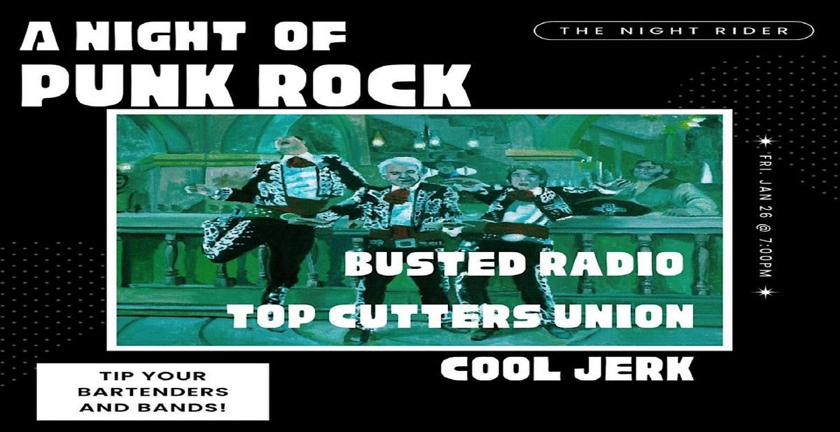 Busted Radio, Top Cutters Union, and Cool Jerk bring a Night of Punk ...