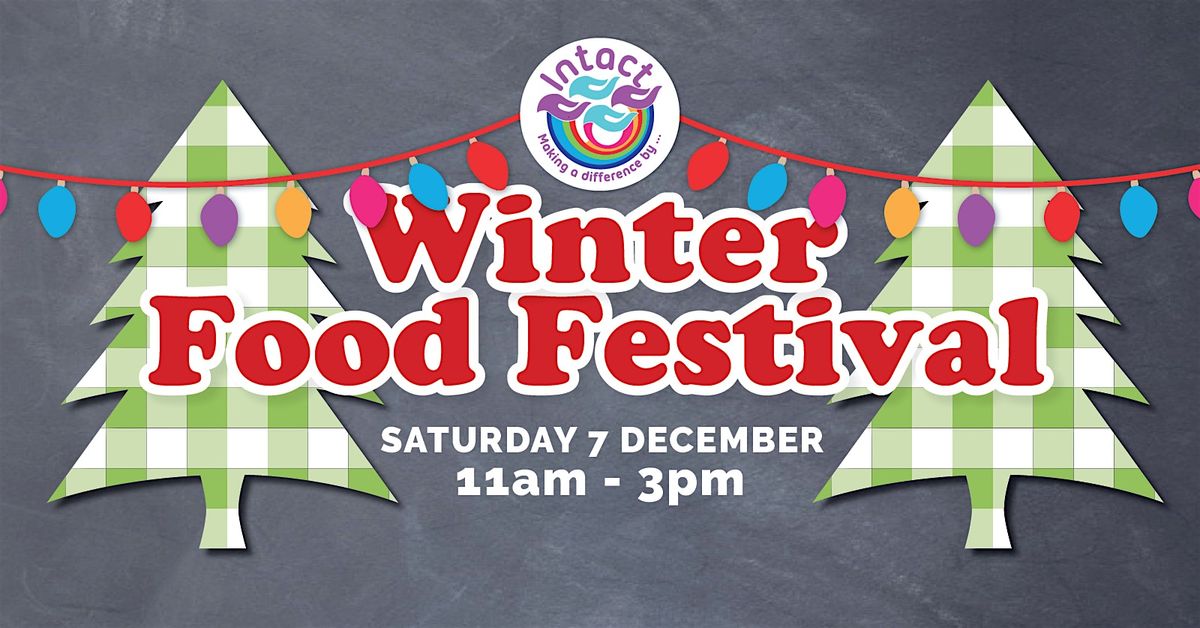 Family Winter Food Festival, The Intact Centre, Ingol, 7 December 2024 ...