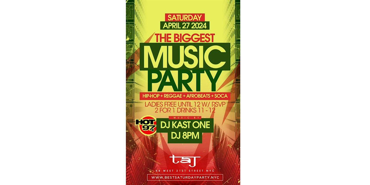 BEST SATURDAYS presents BIGGEST MUSIC PARTY WITH HOT 97 DJ KAST ONE ...