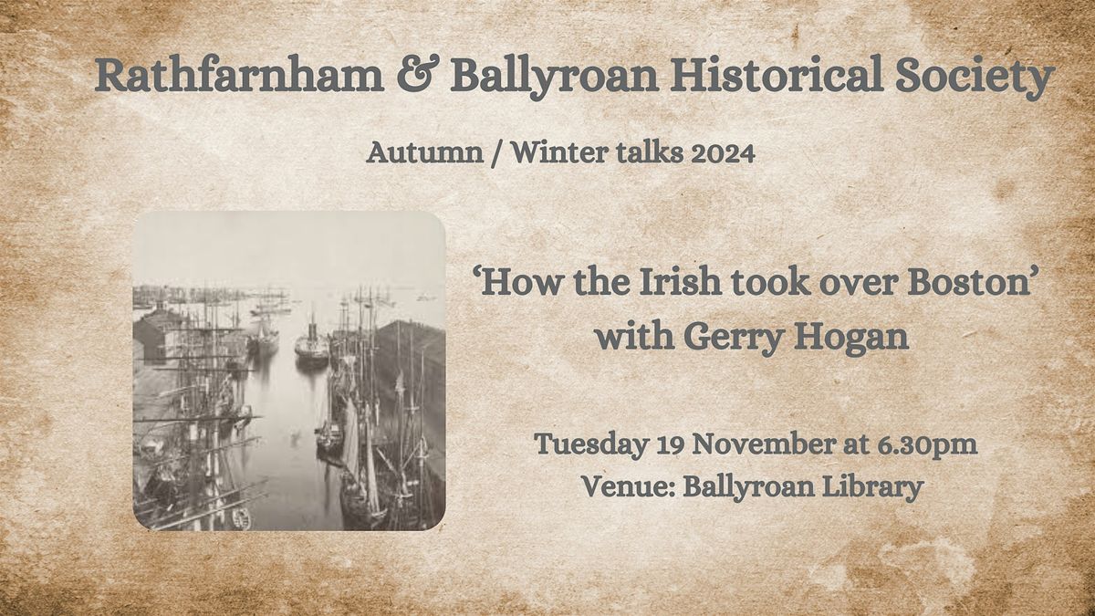 How the Irish took over Boston’ with Gerry Hogan, Ballyroan Library ...